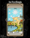 The Star as Feelings: Reversed & Upright (How Someone Feels About You)